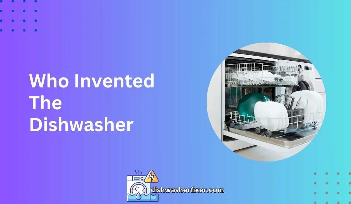 Who Invented the Dishwasher? The Untold Story of a Kitchen Genius