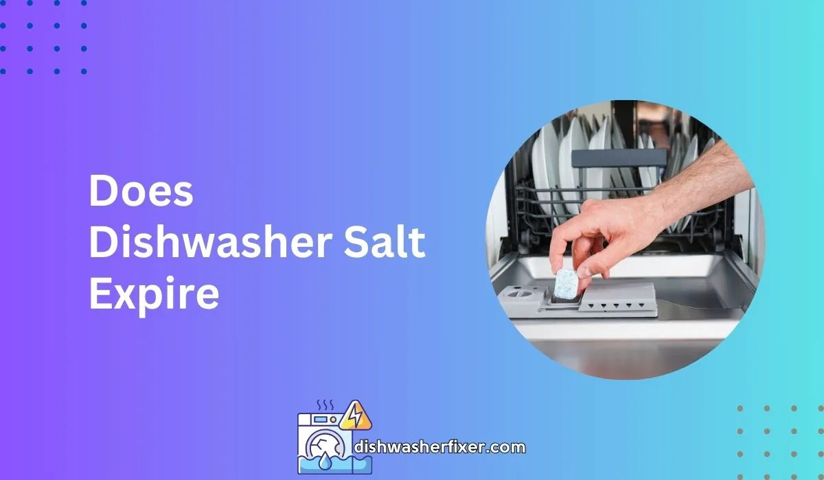 Does Dishwasher Salt Expire? Uncover Shelf-Life Secrets