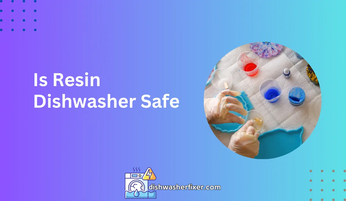 Is Resin Dishwasher Safe? Unveiling the Truth for Crafters