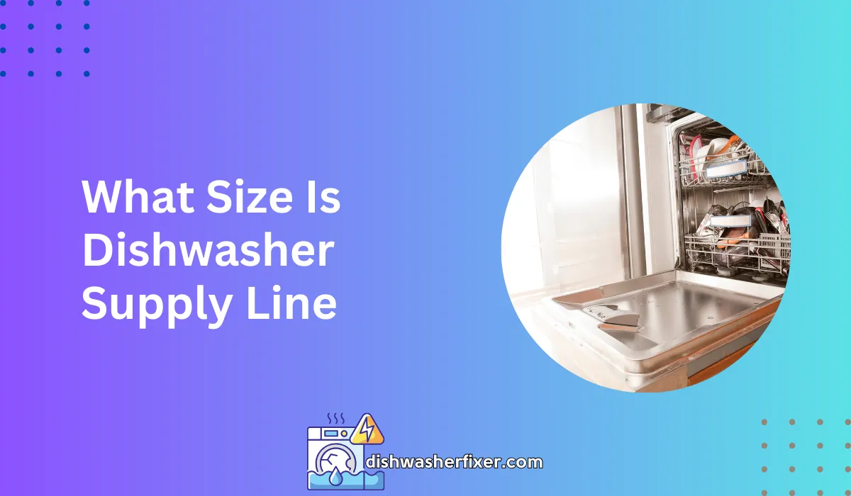 What Size is Dishwasher Supply Line? Essential Specs Revealed!